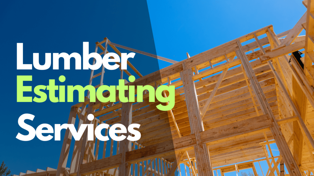 Lumber Estimating Services - Real Estimate Services