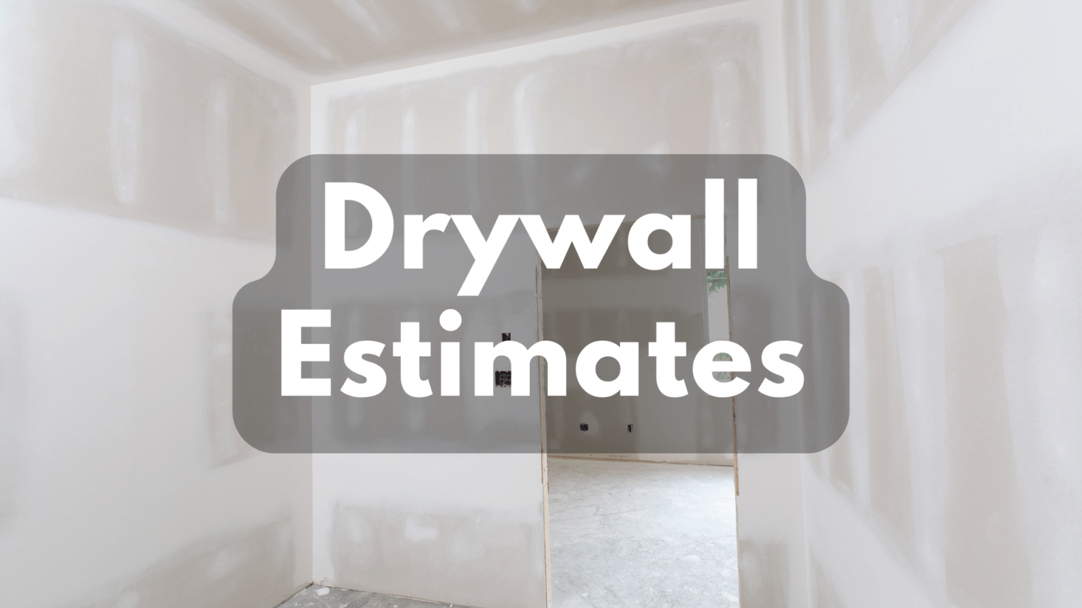 Drywall Estimates - Real Estimate Services
